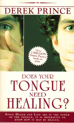 (Ebook)Does Your Tongue Need Healing – Derek Prince Ministries Singapore