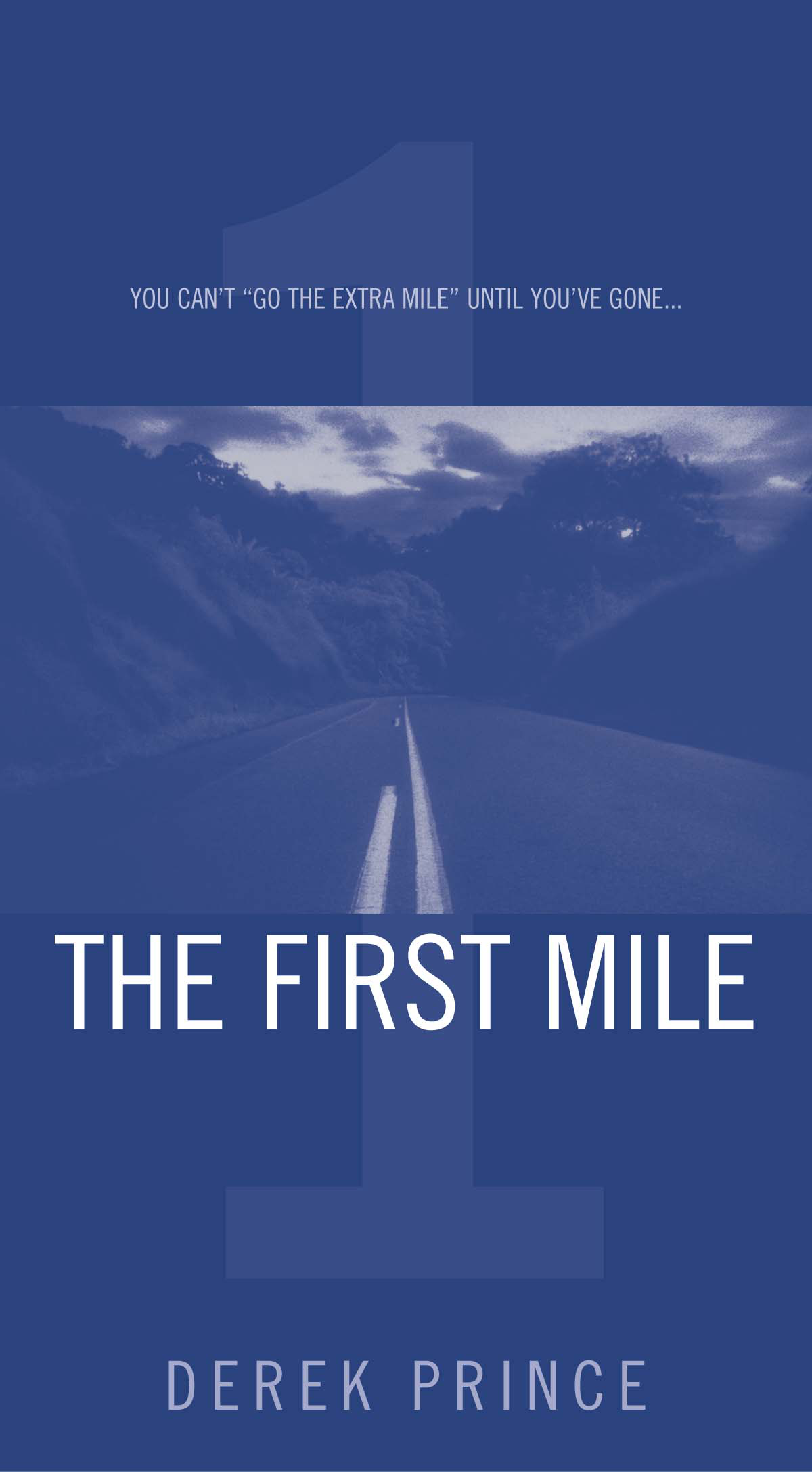 The First Mile – Derek Prince Ministries Singapore