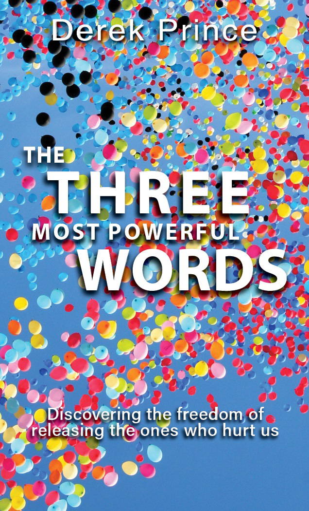 (Ebook)The Three Most Powerful Words – Derek Prince Ministries Singapore