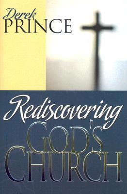 Rediscovering God's Church – Derek Prince Ministries Singapore